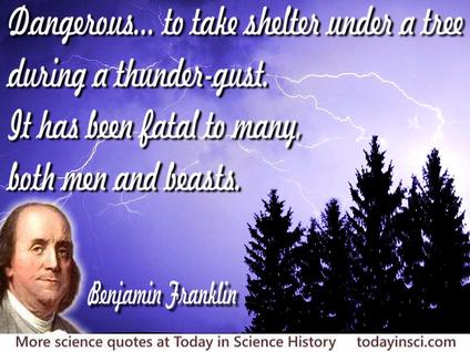 Benjamin Franklin made this quote off his invention of the lightning ...