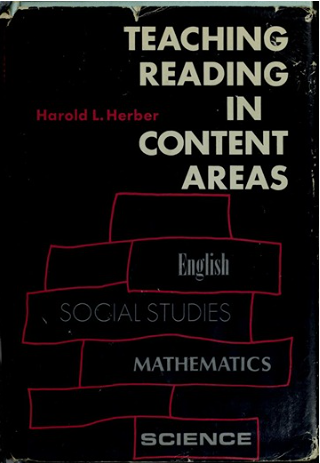 Harold Herber first uses the phrase " Content area reading" when ...