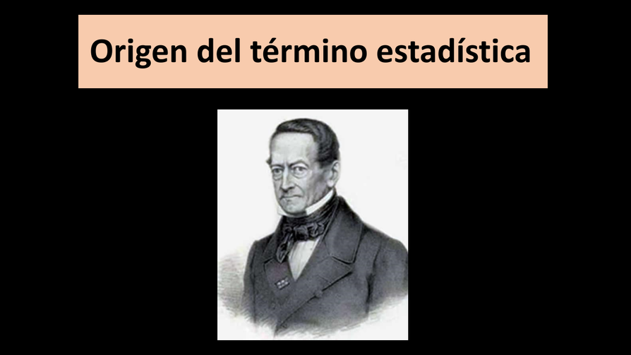 Achenwall en Alemania, fué al parecer quien introdujo el término ...