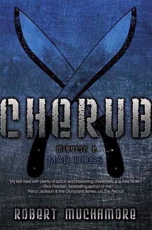 Cherub: Mad Dogs is a book in a series about James a child who's ...
