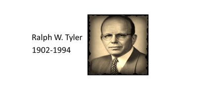 Tyler nace en 1902, se considera el padre de la evaluación educativa ...