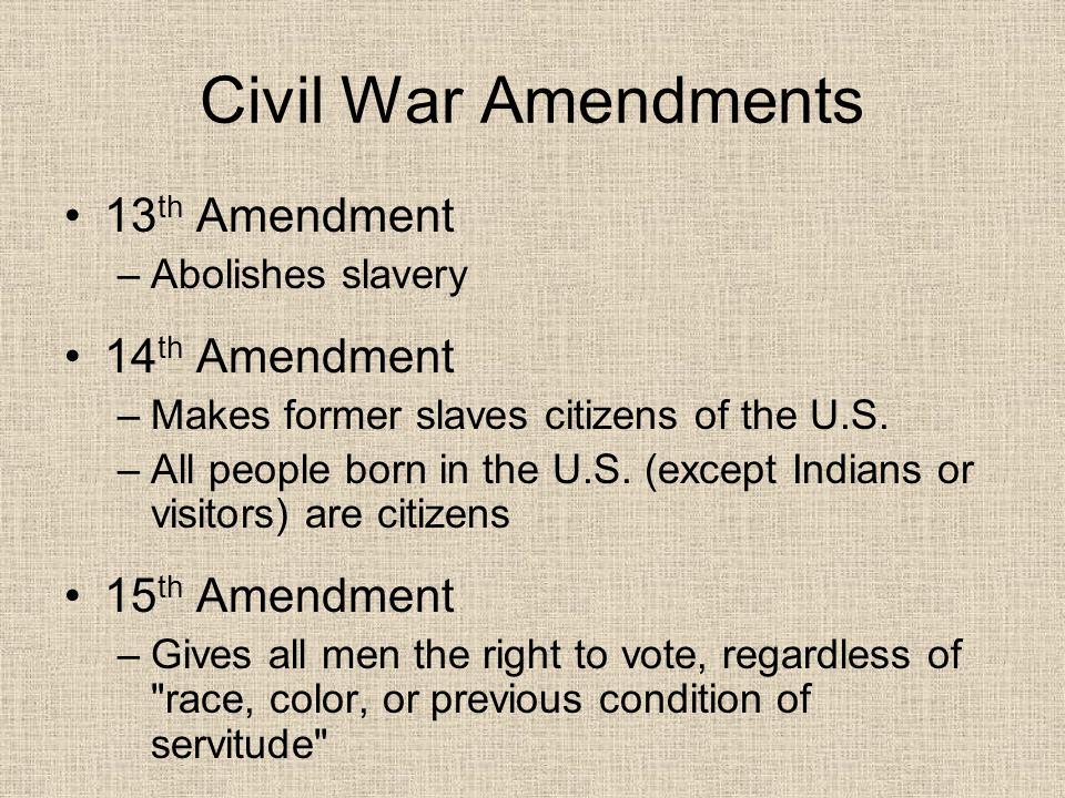 The Thirteenth Fourteenth And Fifteenth Amendments