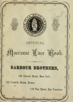 1877 - The Barbour Brothers publishes their book The Imperial Macramé ...