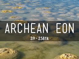 The second eon was Archean eon 3.9 billion years ago. This is when the ...