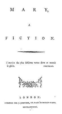 In 1788 , she published her novel Mary: A Fiction. In this novel, she ...