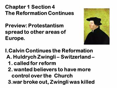 Calvin continues the reformation. 1536. Calvin published institutes of ...