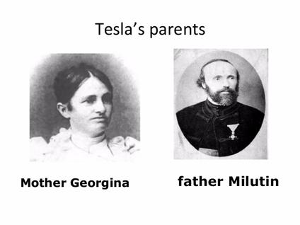 These are Nikola Tesla's parents Djuka Mandic the mother and Milutin ...
