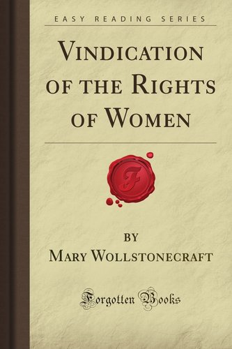 "A Vindication of the Rights of Women"