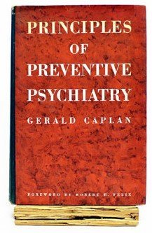 Gerald Caplan's Principles of Preventive Psychiatry