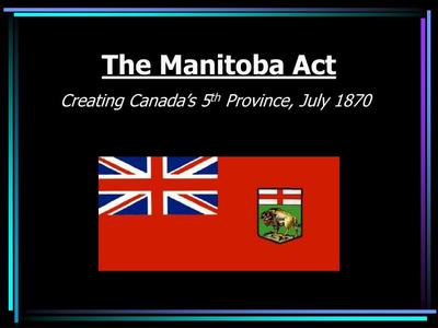 The Manitoba Act of 1870