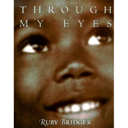Front Cover of Through My Eyes by Ruby Bridges