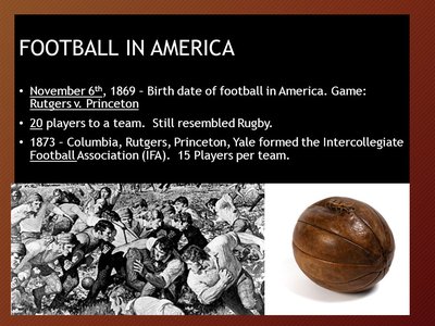 The first game was played in 1869.