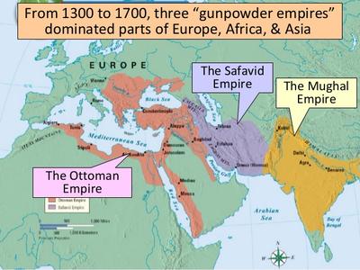 The map shows the location of the 3 gun powder empires. Red shows the ...