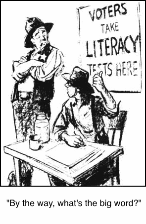 Literacy test was a way the whites discouraged the African- Americans ...