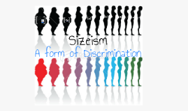 Sizeism