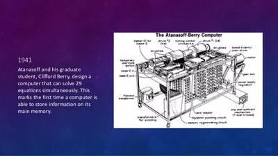 Atanasoff and Clifford Barry create a smart computer that is capable of ...