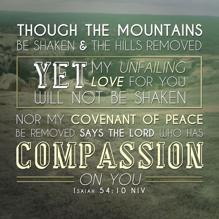 God's Love Never Changes - Isaiah 54:10