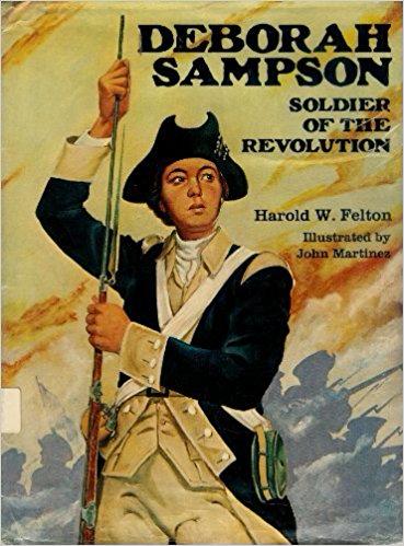 Deborah Samson was one of the few woman to disguise themselves as males ...