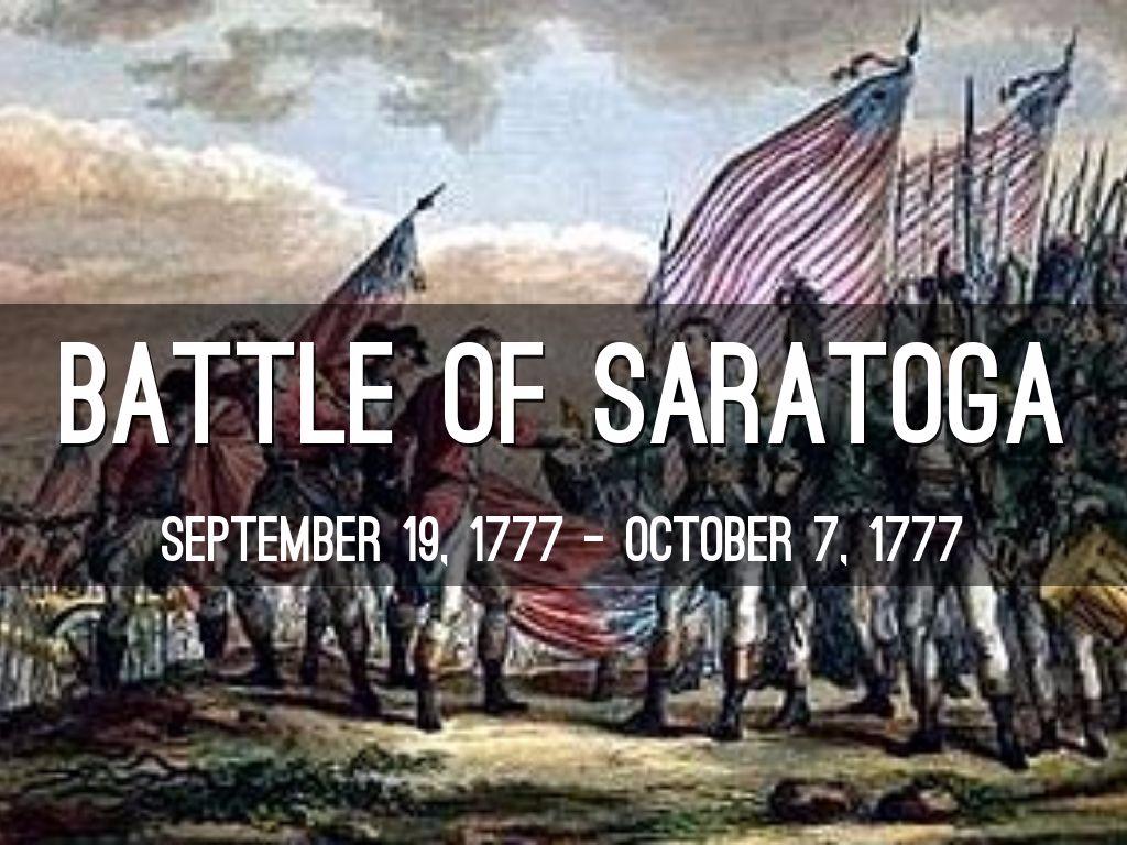 Battle of Saratoga September 19th, 1777 - October 7, 1777