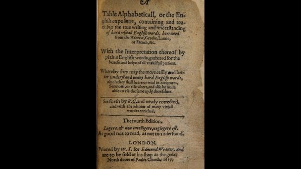1604: The first dictionary is published