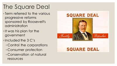 Theodore Roosevelt’s Square Deal