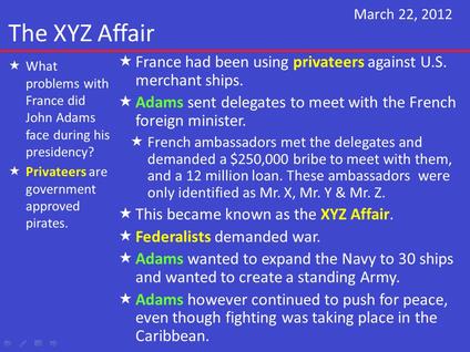 This is the XYZ affair when three French spies were sent to America and ...