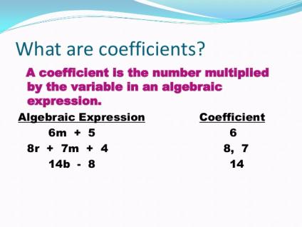 The above example shows coefficients