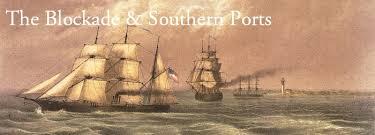 Union ships blockade Southern ports so that no supplies, food, or ammo ...