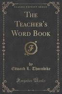 1921: Thorndike publishes " The Teacher's Word Book ," a list of the ...