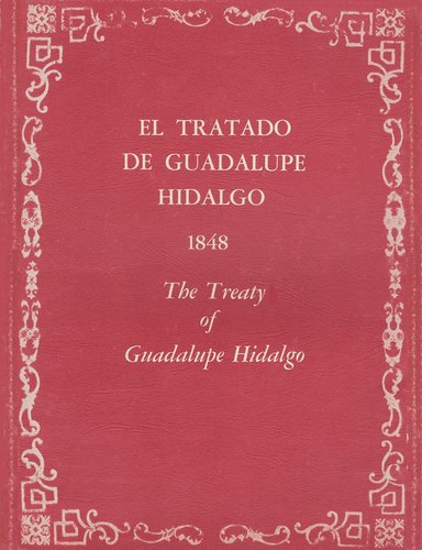 Feb 2, 1848 - Treaty of Guadalupe Hidalgo